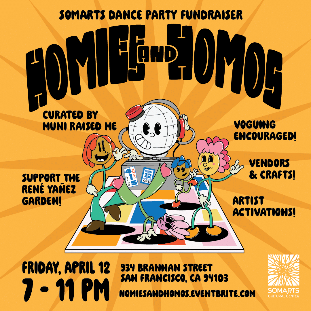 HOMIES & HOMOS: SOMArts Dance Party Fundraiser - SOMArts